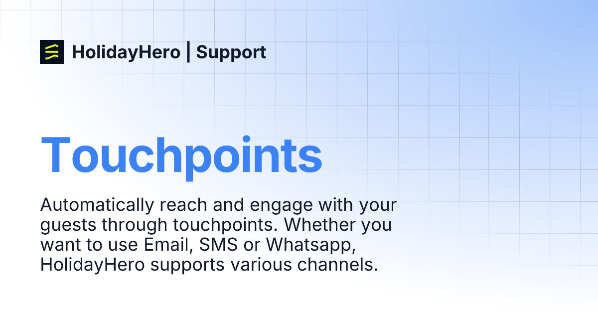 Touchpoints | HolidayHero | Support