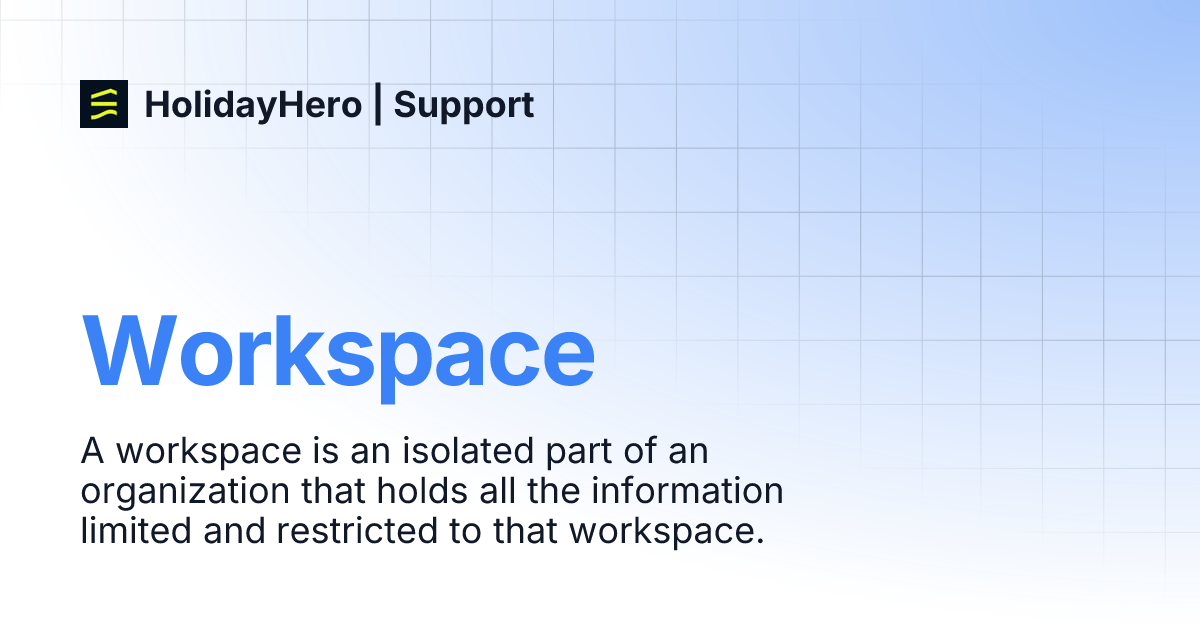 Workspace | HolidayHero | Support